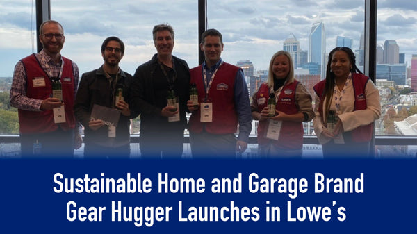 Gear Hugger Eco-Friendly Lubricant Now Available at Lowe's Stores